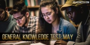 General Knowledge Test May 2026: सरकारी नौकरी की परीक्षा से जुड़े ...